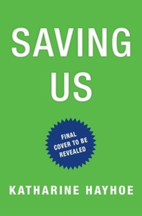 Saving Us | Hayhoe, Katharine - 교보문고