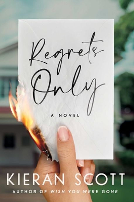 Regrets Only | Scott, Kieran - 교보문고