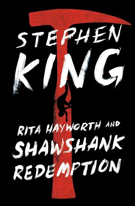Rita Hayworth and Shawshank Redemption | King, Stephen - 교보문고