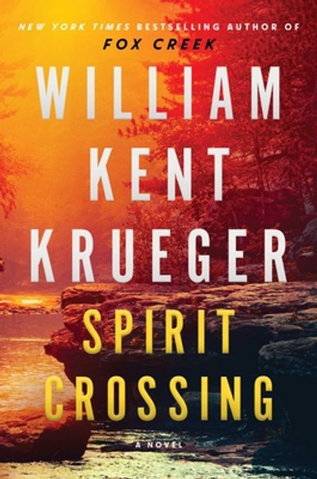 Spirit Crossing | Krueger, William Kent - 교보문고