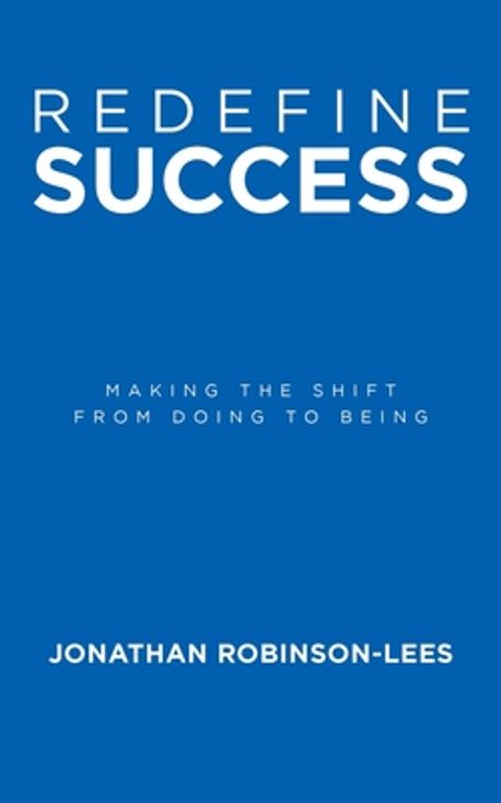 Redefine Success | Robinson-Lees, Jonathan - 교보문고