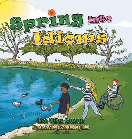 Spring Into Idioms | Aguilar, Ivan Earl - 교보문고