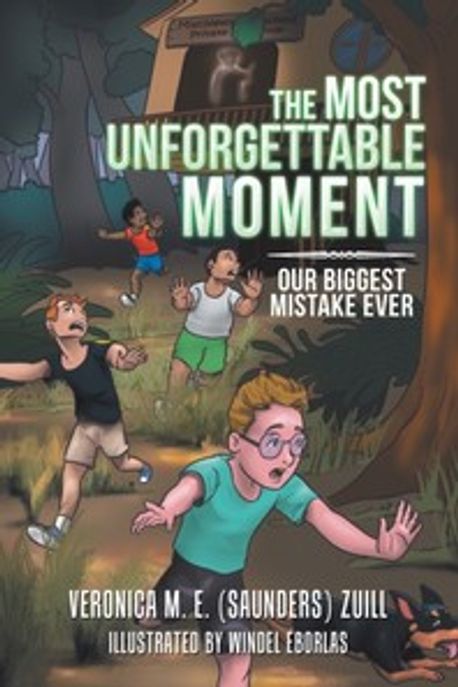 The Most Unforgettable Moment | Zuill, Veronica M. E. - 교보문고