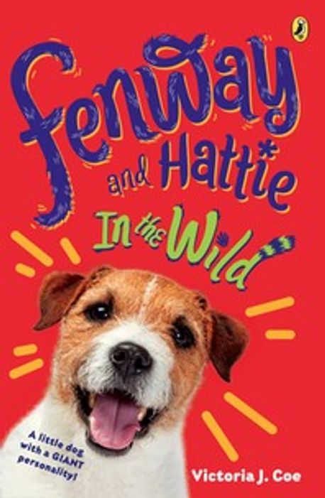 Fenway and Hattie in the Wild | Victoria J. Coe - 교보문고