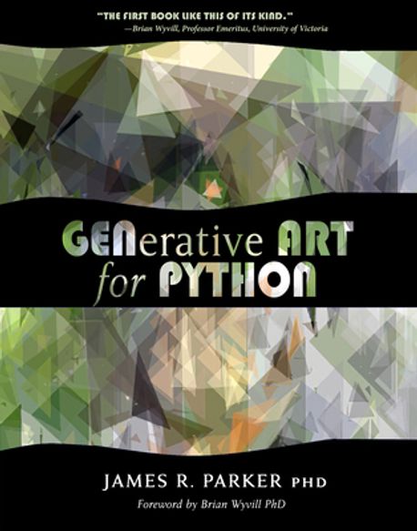 Generative Art for Python | Parker, James R. - 교보문고