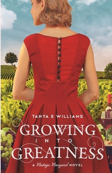 Growing Into Greatness | Williams, Tanya E. - 교보문고