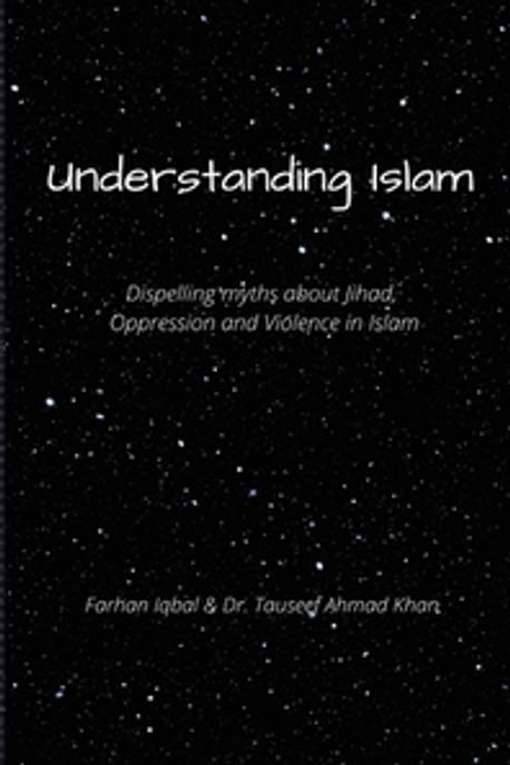 Understanding Islam | Ahmad Khan, Tauseef - 교보문고