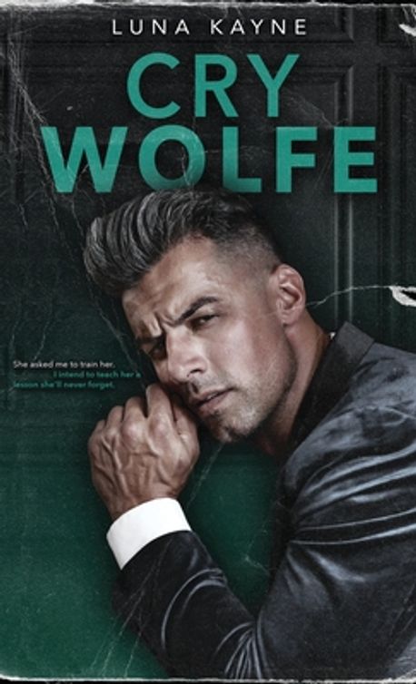 Cry Wolfe (Hardcover) | Kayne, Luna - 교보문고
