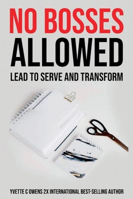 No Bosses Allowed | Owens, Yvette C. - 교보문고