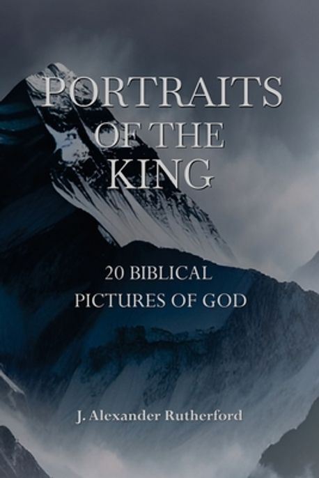 Portraits of the King | Rutherford, J. Alexander - 교보문고
