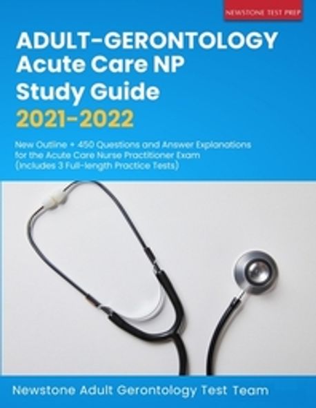 Adult-Gerontology Acute Care NP Study Guide 2021-2022 | Test Team ...
