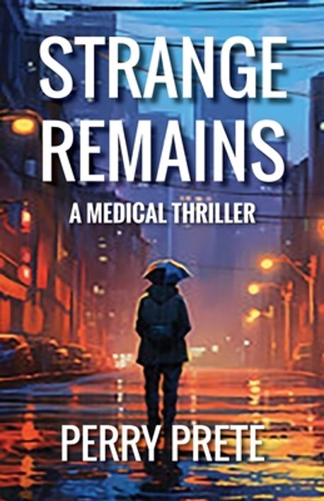 Strange Remains | Prete, Perry - 교보문고
