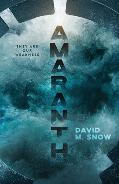 Amaranth | Snow, David M. - 교보문고
