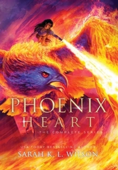 Phoenix Heart | Wilson, Sarah K. L. - 교보문고