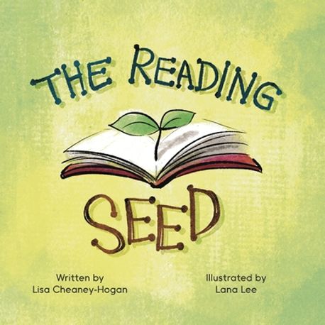 The Reading Seed | Lee, Lana - 교보문고
