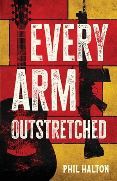 Every Arm Outstretched | Halton, Phil - 교보문고