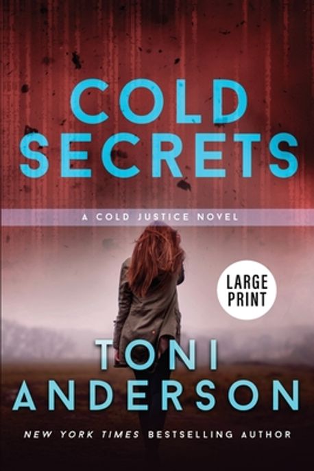 Cold Secrets | Anderson, Toni - 교보문고