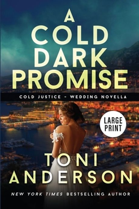 A Cold Dark Promise | Anderson, Toni - 교보문고