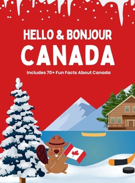 Hello & Bonjour Canada | Minuk, Amanda - 교보문고