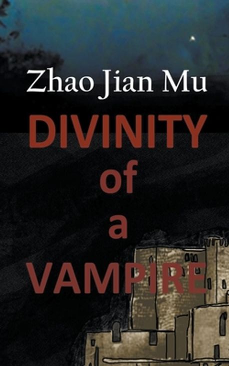 Divinity of a Vampire | Zhao, Jian Mu - 교보문고
