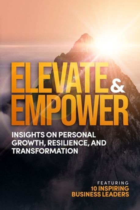 Elevate and Empower | Vladutoiu, Adela - 교보문고