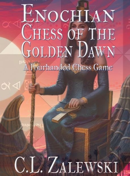 Enochian Chess of the Golden Dawn | Zalewski, Christine L. - 교보문고