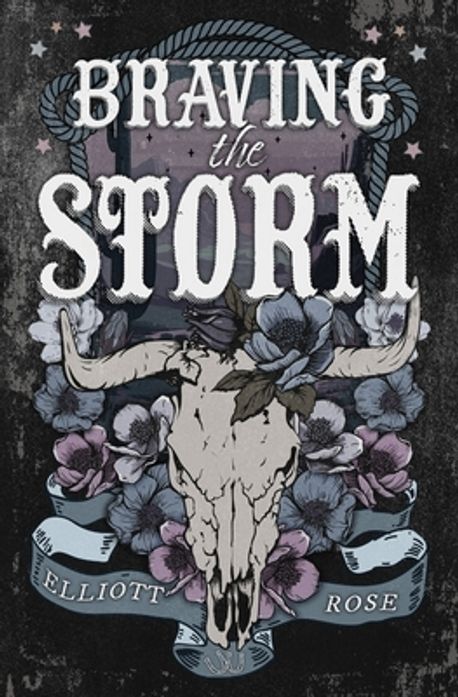 Braving The Storm | Rose, Elliott - 교보문고