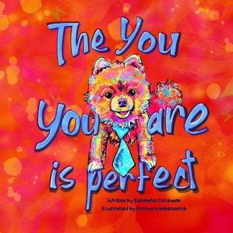 The You You Are Is Perfect | Coleman, Kasandra - 교보문고