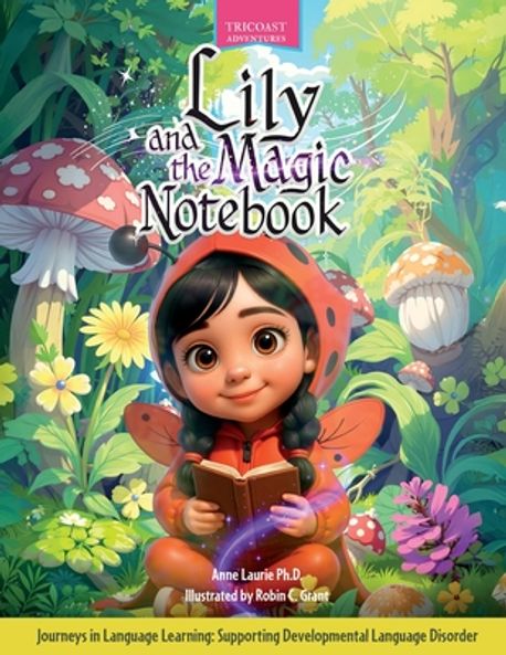 Lily and the Magic Notebook | Laurie, Anne - 교보문고