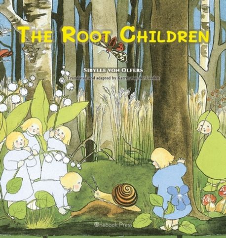 The Root Children | Sibylle Von Olfers - 교보문고