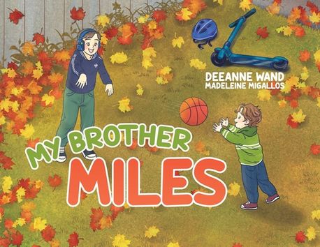 My Brother Miles | Wand, Deeanne - 교보문고