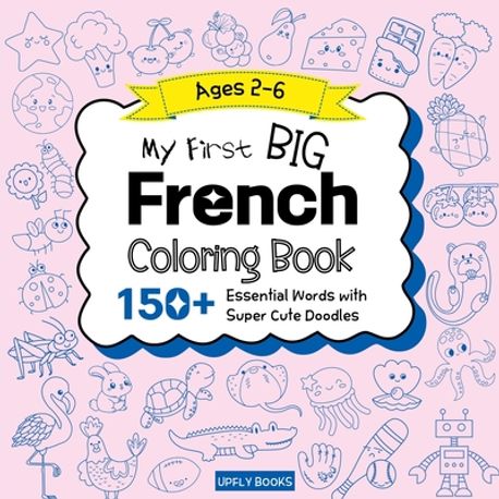 My Big French Coloring Book for Kids | Books, Upfly - 교보문고