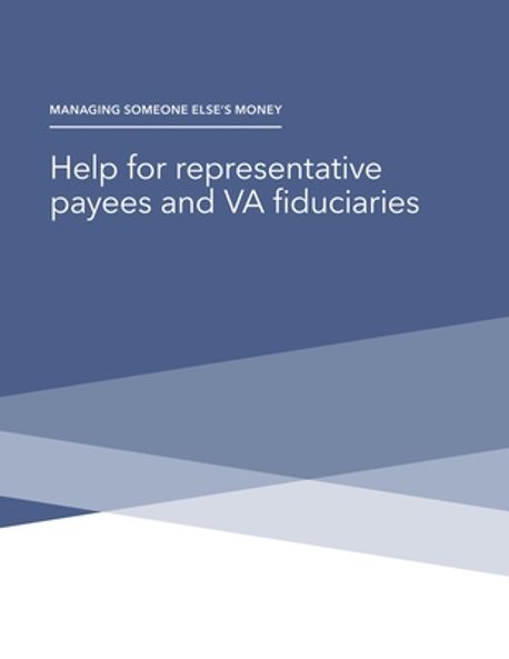 Managing Someone Else's Money - Help for representative payees and VA fiduciaries | Consumer ...
