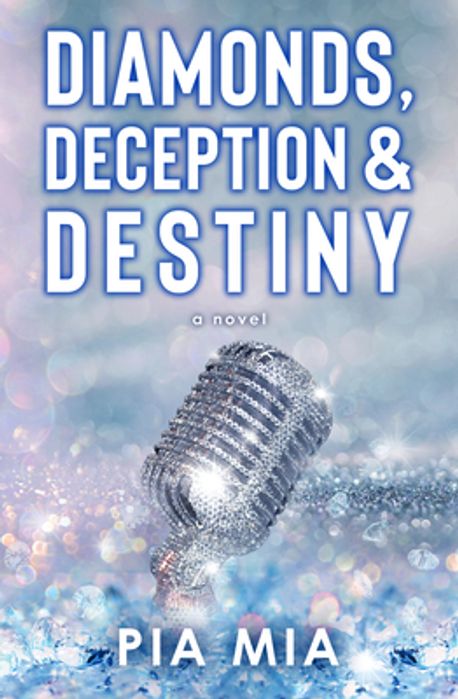 Diamonds, Deception & Destiny | Mia, Pia - 교보문고