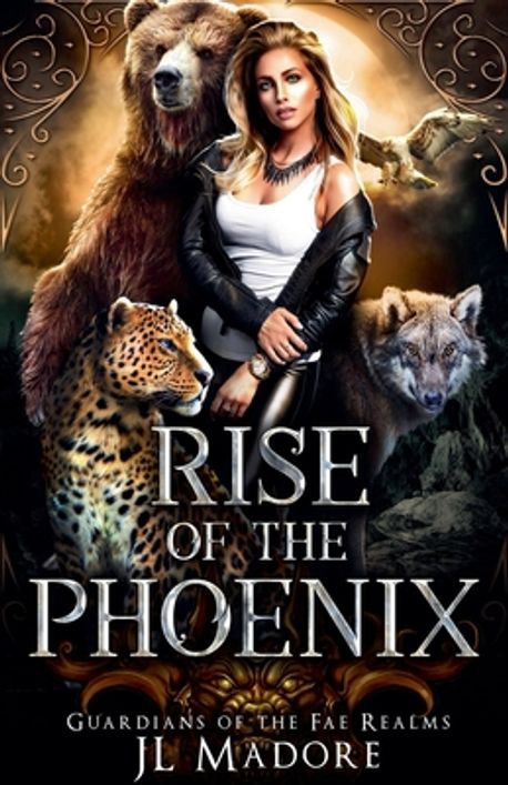 Rise of the Phoenix | Madore, Jl - 교보문고