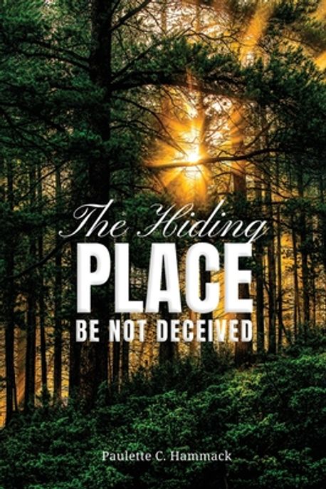 The Hiding Place | Hammack, Paulette C. - 교보문고