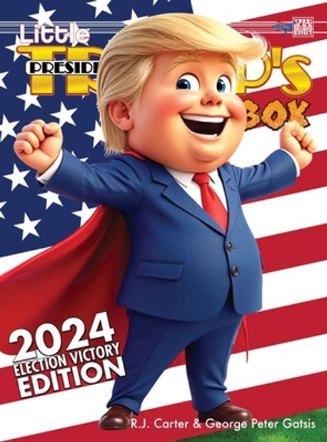 Little President Trump's Sandbox | Carter, R. J. - 교보문고