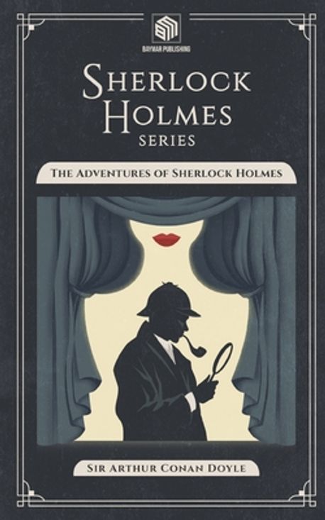 The Adventures of Sherlock Holmes (Annotated) | Baynes, Jaiden - 교보문고