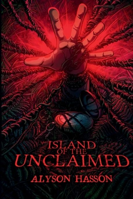 Island of the Unclaimed | Hasson, Alyson - 교보문고
