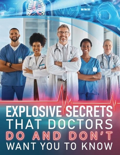 Explosive Secrets that Doctors do and don't want you to know | Drake ...