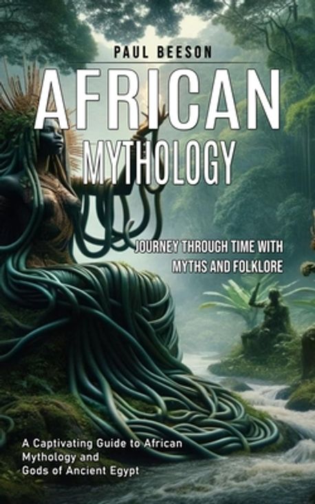 African Mythology | Beeson, Paul - 교보문고