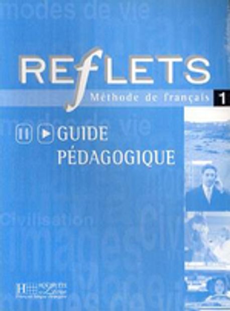Reflets 1 : Guide Pedagogique | Collectif - 교보문고