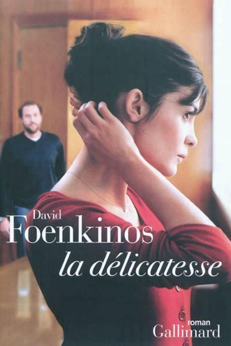 La delicatesse | David Foenkinos (Auteur et co-auteur) - 교보문고