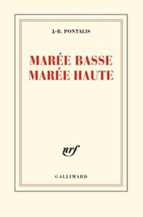 Mar basse, mar haute | Jean-Bertrand Pontalis - 교보문고