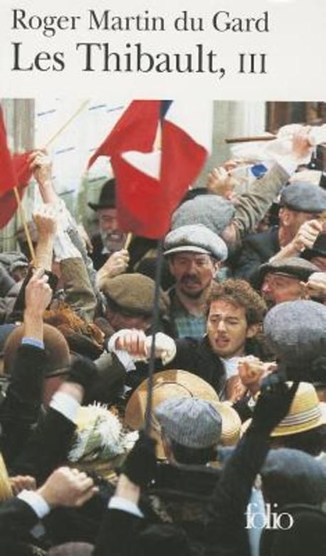 Les Thibault, tome 3 | Roger Martin Du Gard - 교보문고