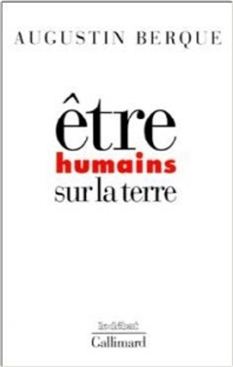 Etre Humains Sur La Terre | Berque, Augustin - 교보문고