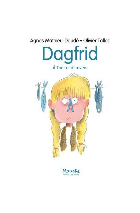 Dagfrid. A Thor et a travers | Agnes Mathieu- Daude - 교보문고