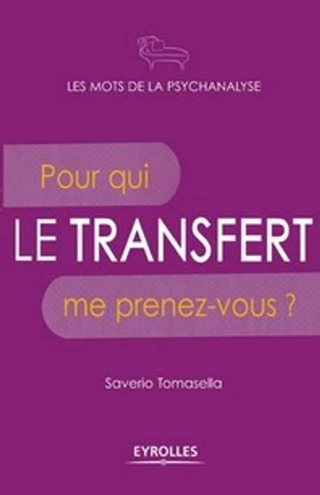 Le transfert : Pour qui me prenez-vous ? | Saverio Tomasella - 교보문고
