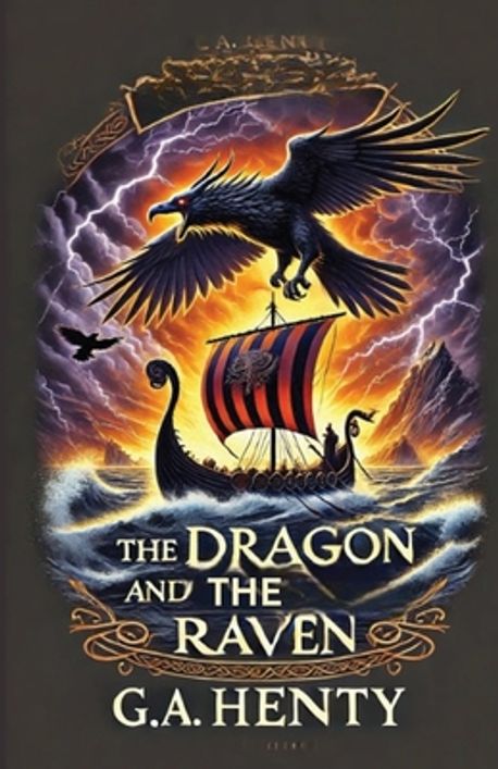 The Dragon And The Raven(Illustrated) | Henty, G. a. - 교보문고