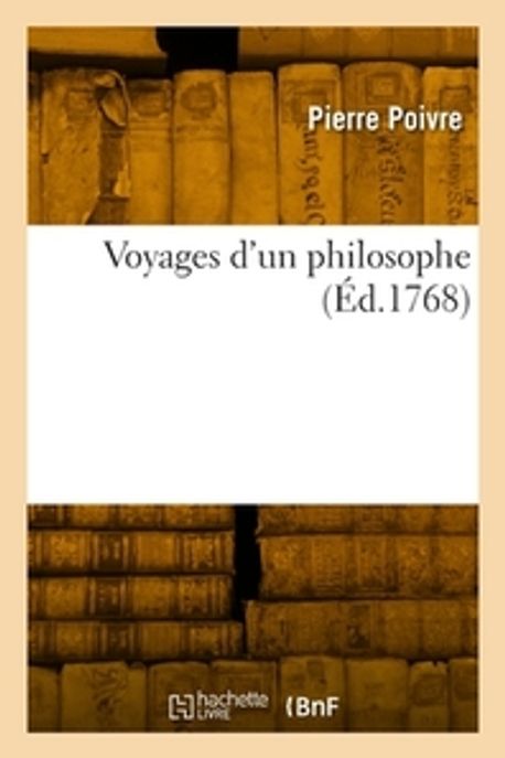 Voyages d'un philosophe | Poivre, Pierre - 교보문고